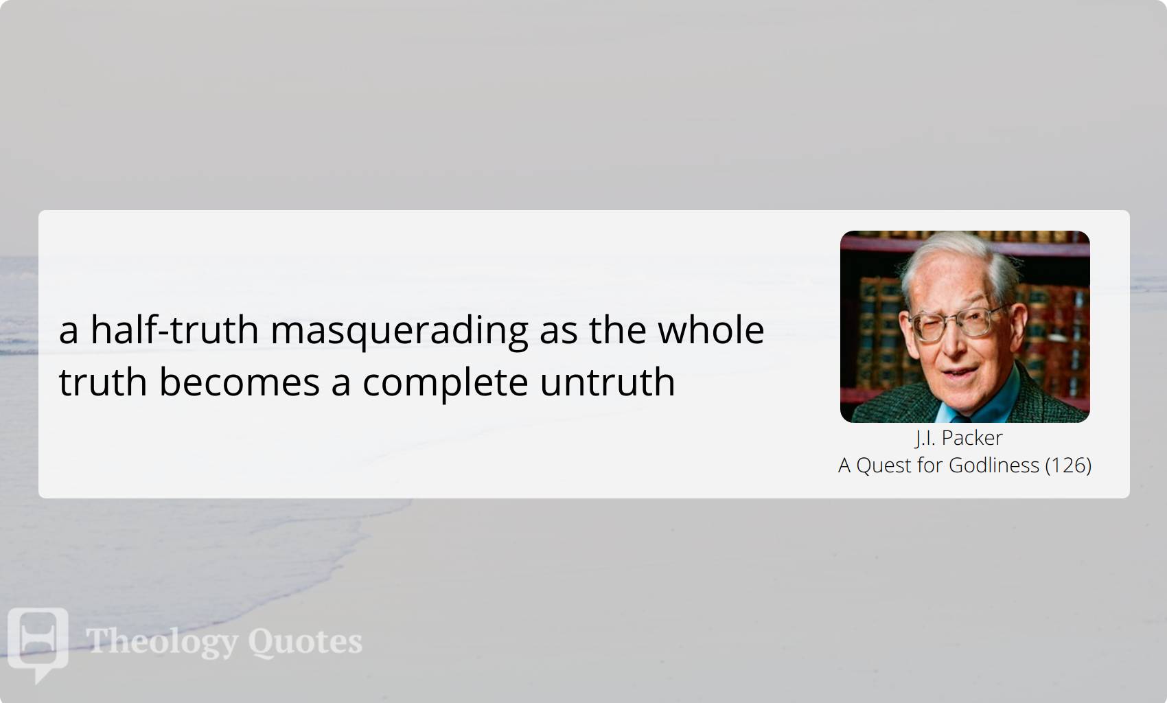 Theology Quotes - J.I. Packer